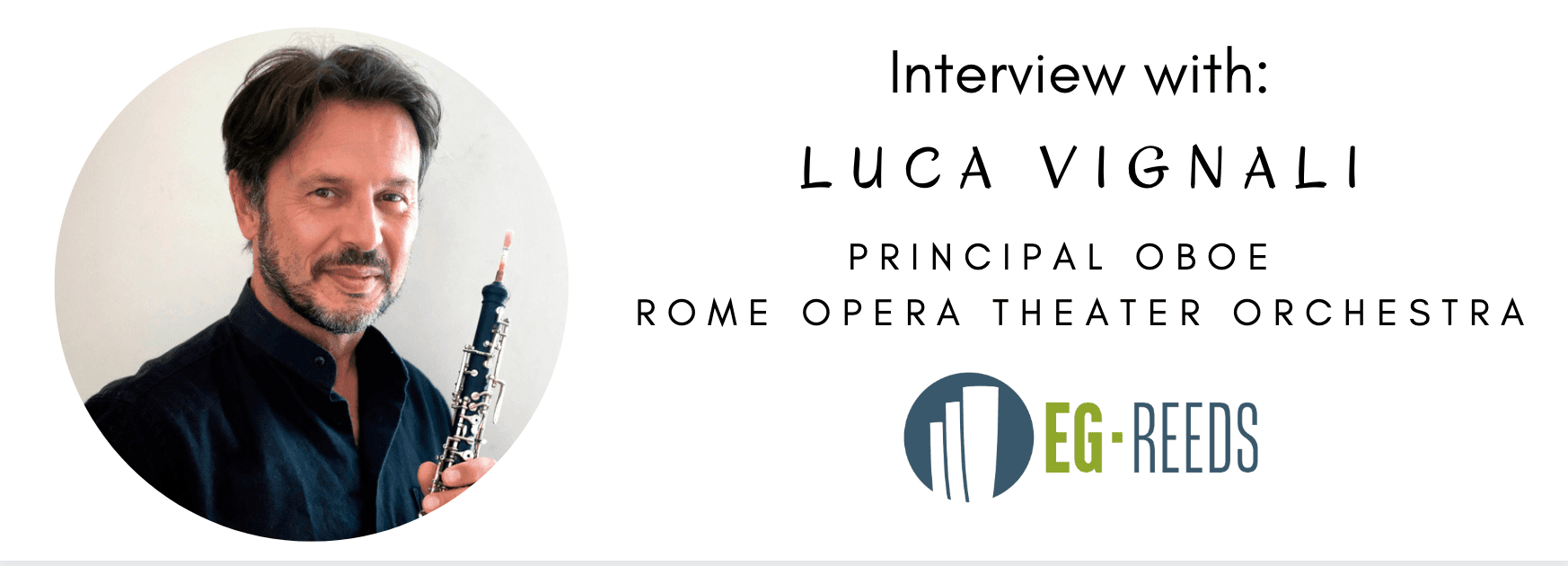 Interview with Luca Vignali solo oboe at Rome Opera House. - EG-REEDS