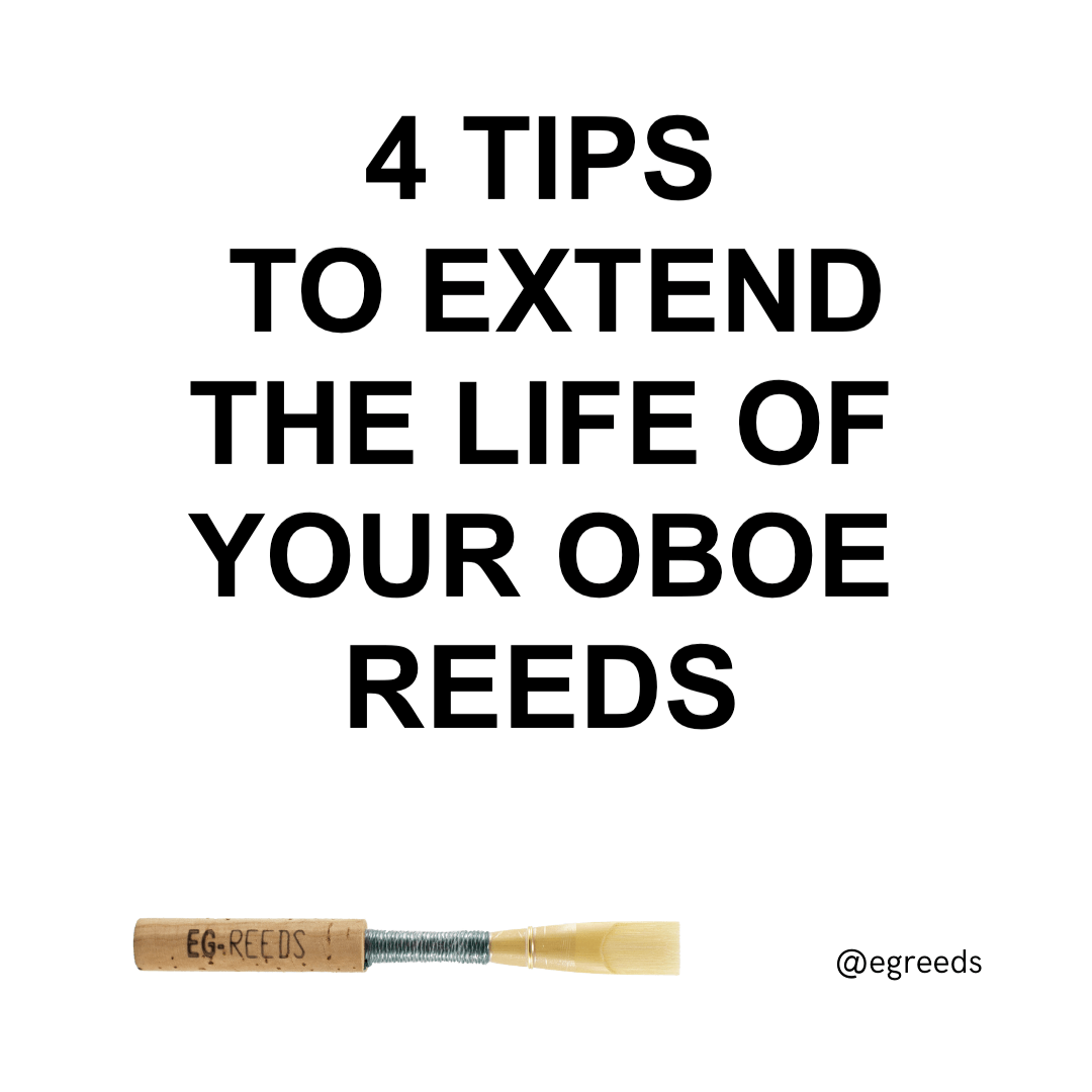Tips to extend the life of your oboe reeds - EG-REEDS